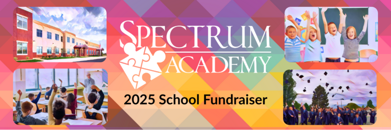 Spectrum Academy 2025 Fundraiser - FundRAISE & WIN! | Spectrum Academy ...